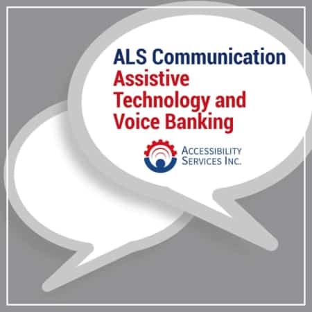 ALS Communication Assistive Technology and Voice Banking